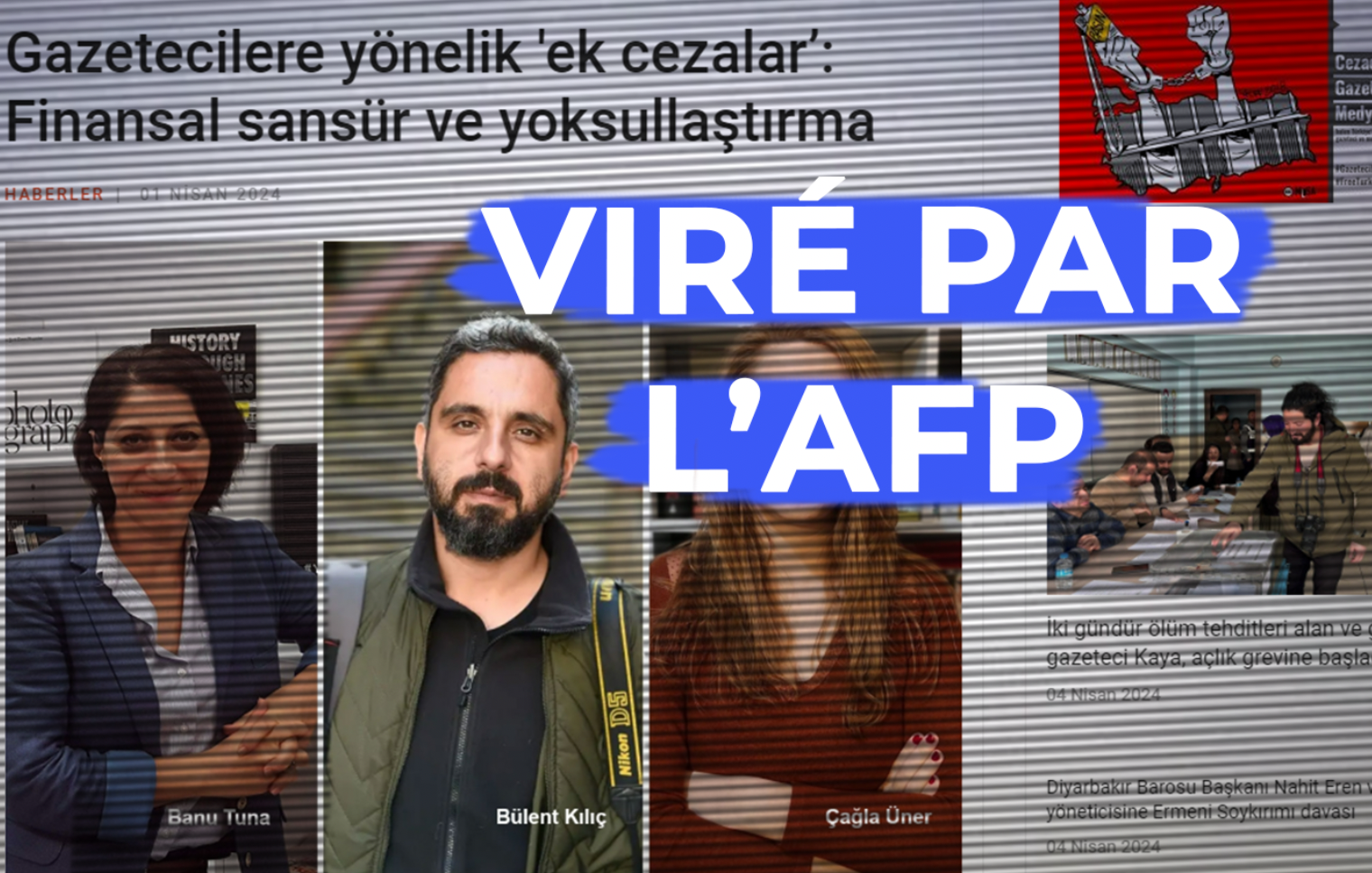 Pourquoi l'AFP a-t-elle viré le photojournaliste Bülent Kılıç ? - Par ...